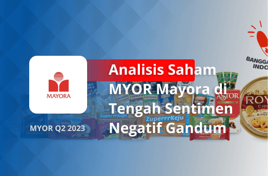 Analisis Saham MYOR Mayora di Tengah Sentimen Negatif Gandum (1) | The ...